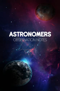 Astronomers Observation Notes: An Astronomer's Observation Notes Book ...