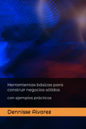 مواصفات و سعر Herramientas b sicas para construir negocios slidos: con ...