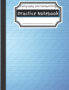 Calligraphy and Hand Lettering Practice Notepad: calligraphy workbook ...
