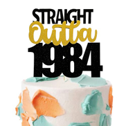 GotGala Straight Outta 1984 Cake Topper Glitter Cheers to 40 Years 40 ...
