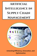 Artificial Intelligence in Supply Chain Management: Harnessing AI for ...