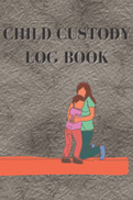 Independently published Child Custody Log Book: Child Custody Log Book ...