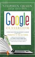 Zoe Publishing Ltd Google Classroom 2020: A Step-By-Step Beginner's ...