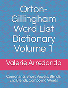 Orton-Gillingham Word List Dictionary Volume 1: Consonants, Short ...