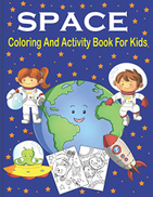 Space Coloring And Activity Book For Kids: A Fun Space Activity Book ...